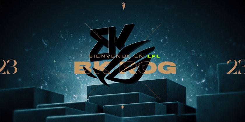 Mercato LoL : BK ROG dévoile l'équipe pour sa saison 2023 en LFL