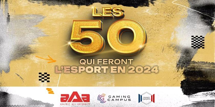 Découvrez les « 50 personnalités françaises qui feront l'esport en 2024