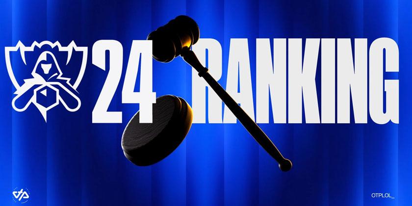 Le Power Ranking des Worlds 2024 par OTP