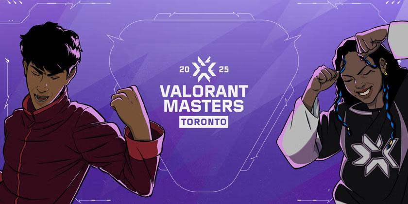 VALORANT Masters Toronto : toutes les clés pour suivre le deuxième ...